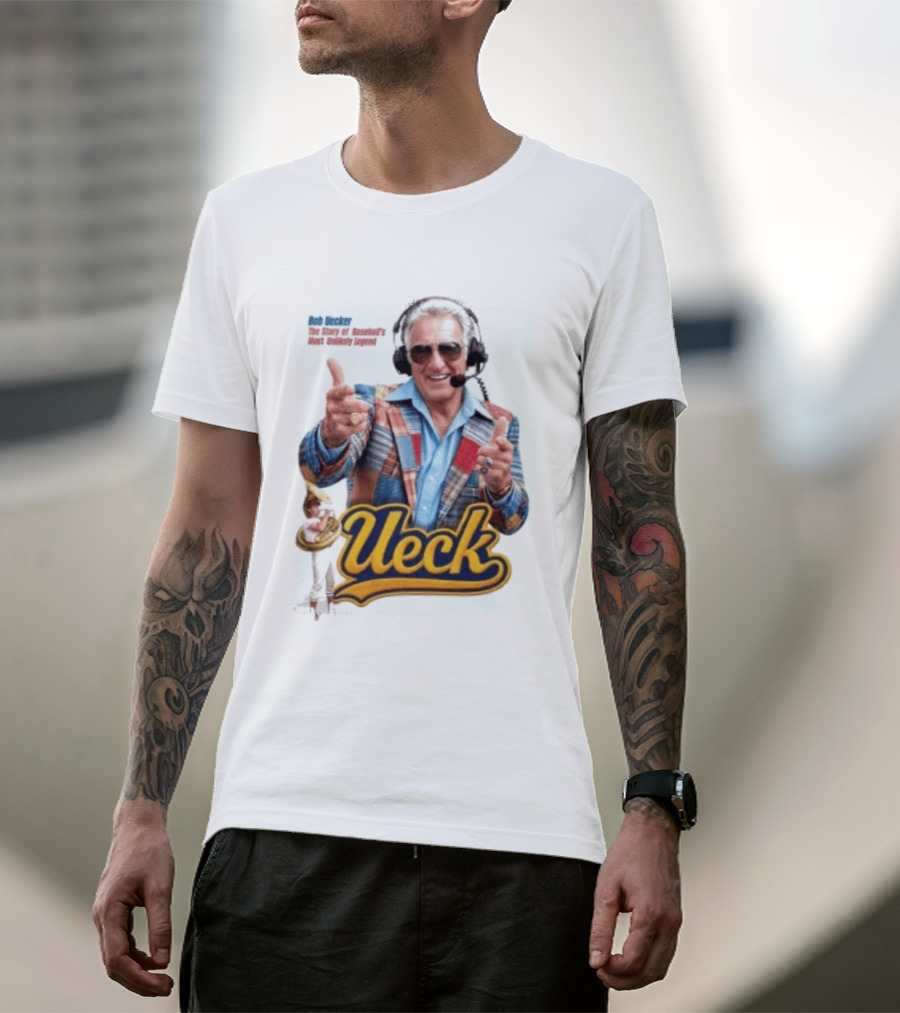 Bob Uecker Ueck The Story Of Baseball's Most Unlikely Legend T-Shirt