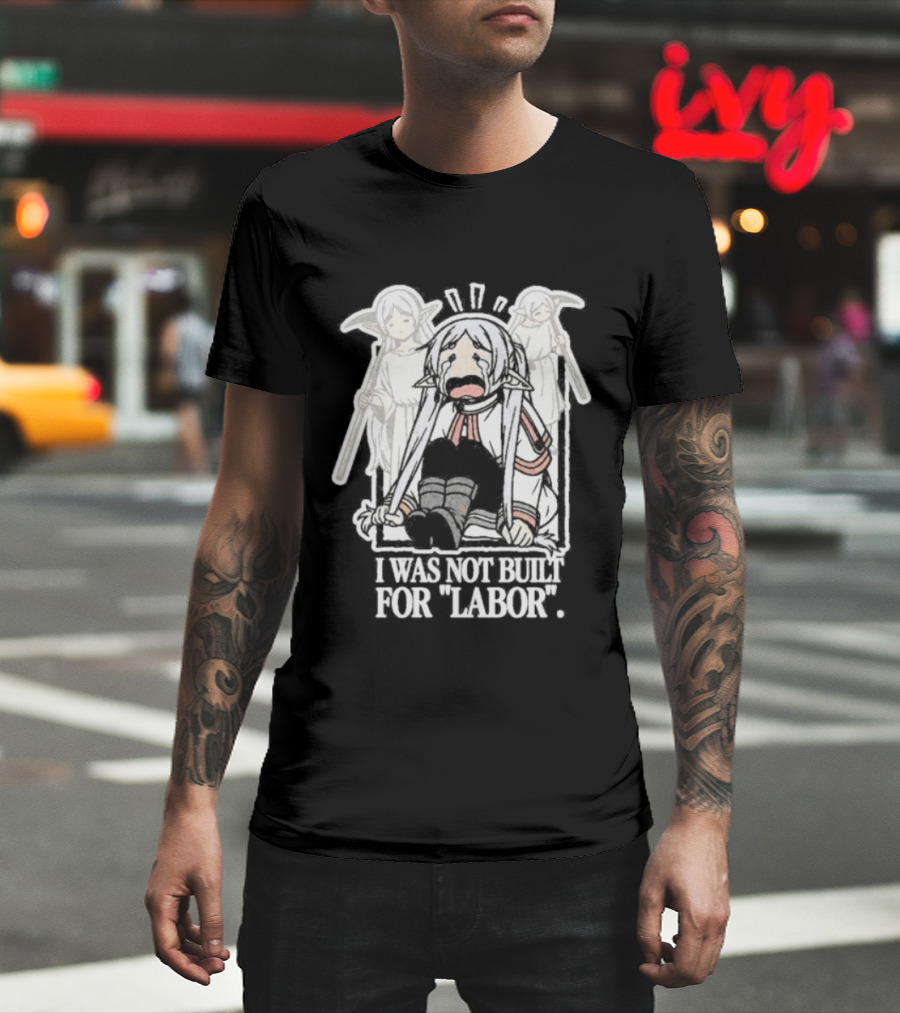 Frieren I Was Not Built For Labor Anime T-Shirt