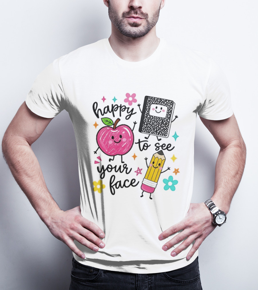 Happy To See Your Face Apple Pencil Notebook School Supplies Teacher T-Shirt