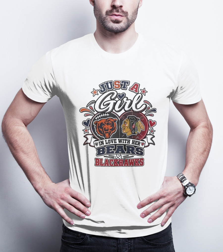 Just A Girl In Love With Her Bears And Blackhawks T-Shirt