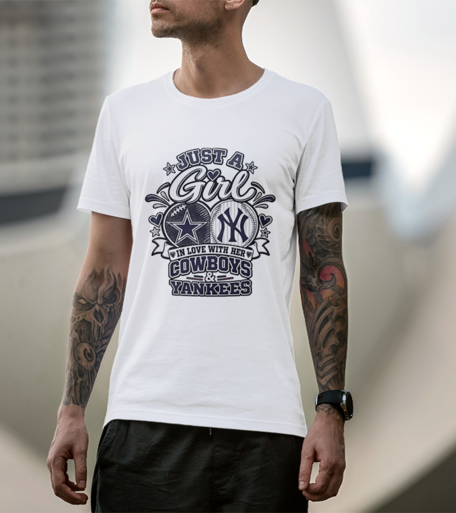 Just A Girl In Love With Her Cowboys Yankees T-Shirt