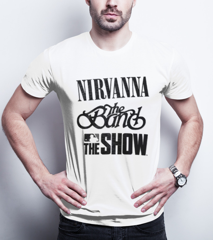 Nirvanna The Band The Show Band MLB T-Shirt