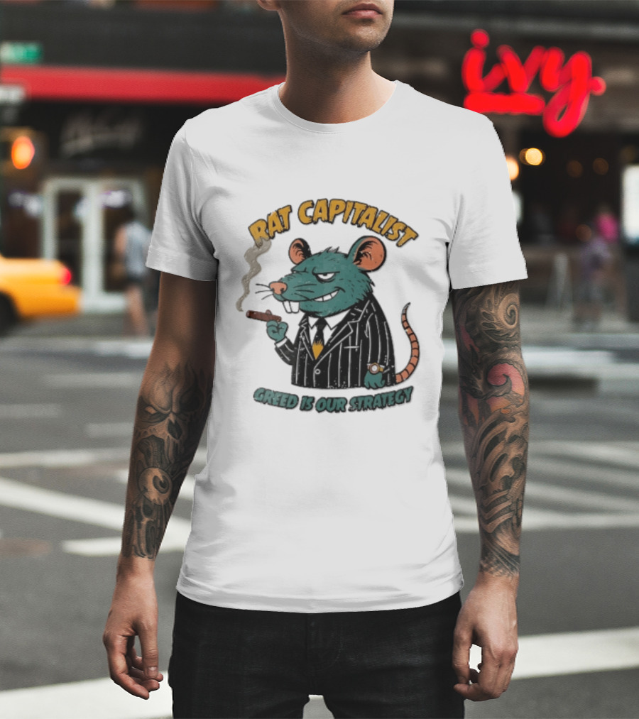 Rat Capitalist Greed Is Our Strategy Cartoon Smoking Cigar Rodent Pinstripe Suit T-Shirt