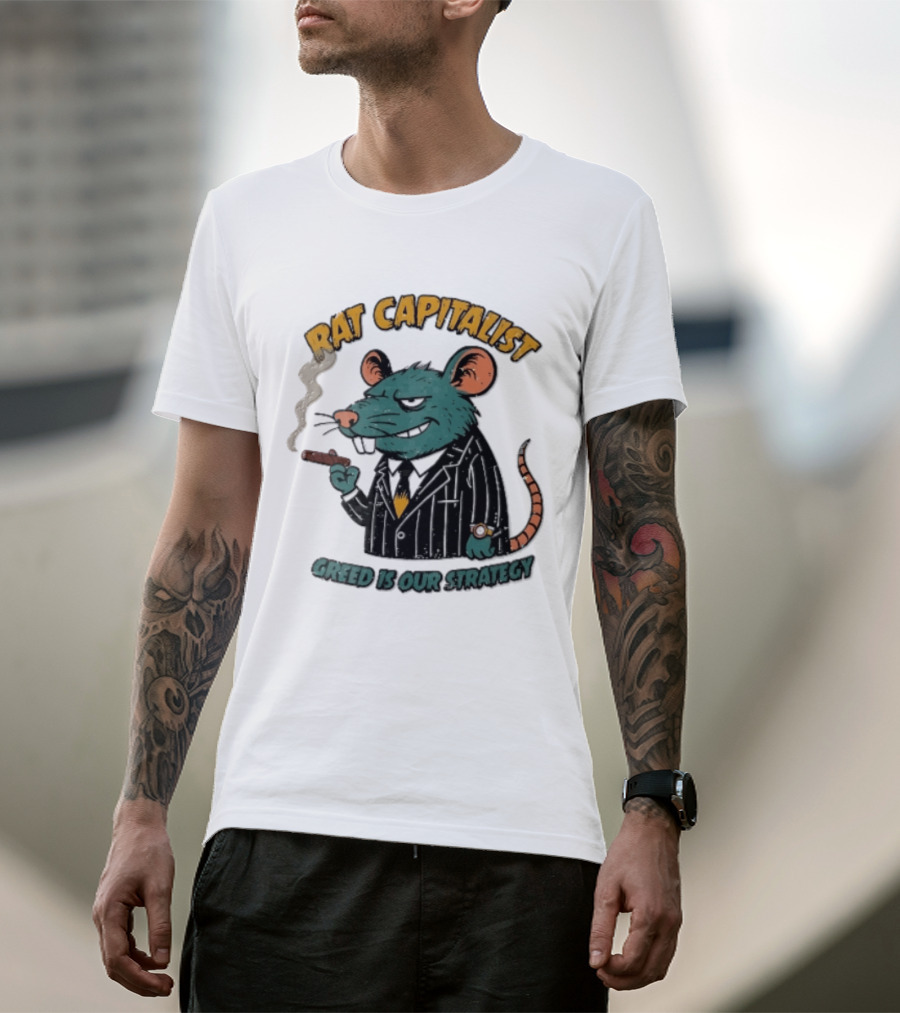 Rat Capitalist Greed Is Our Strategy Cartoon Smoking Cigar Rodent Pinstripe Suit T-Shirt