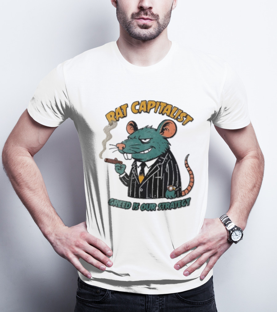 Rat Capitalist Greed Is Our Strategy Cartoon Smoking Cigar Rodent Pinstripe Suit T-Shirt
