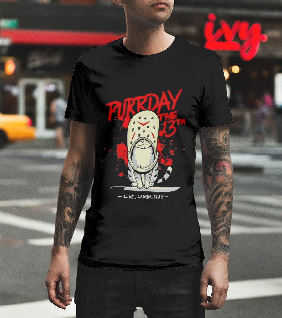 Purrday The 13th Cat Live Laugh Slay Slasher Movie T-Shirt