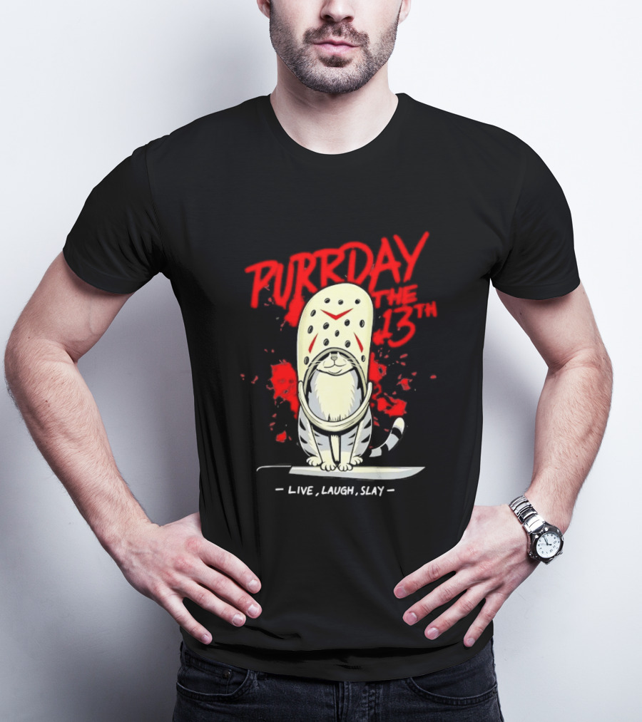 Purrday The 13th Cat Live Laugh Slay Slasher Movie T-Shirt