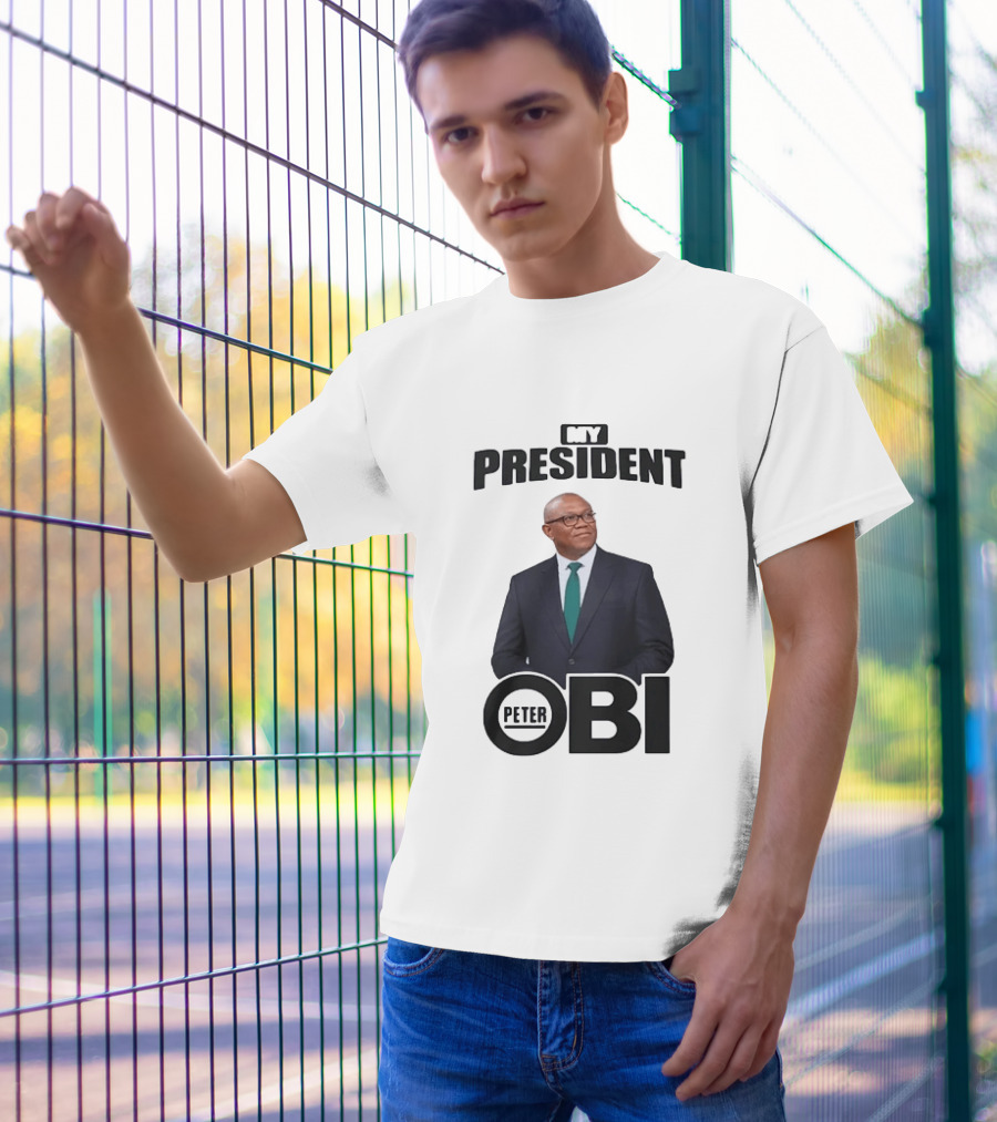 My President Peter Obi Nigerian Politics Leader T-Shirt