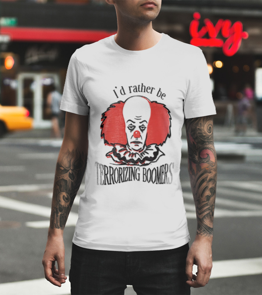 Pennywise IT I'd Rather Be Terrorizing Boomers Clown T-Shirt