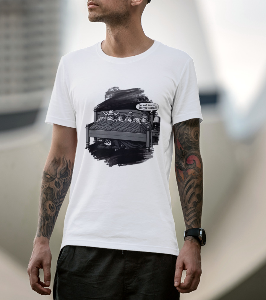 Zorro Under The Bed With I’m Not Scared Are You Scared T-Shirt