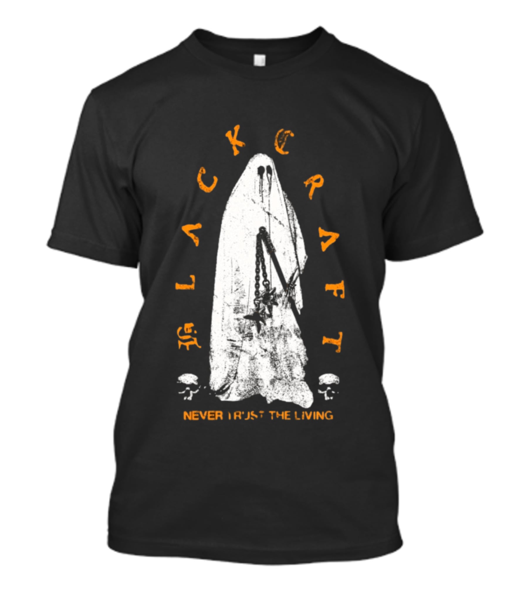 Blackcraft Haunter Never Trust The Living Ghost Chains And Skulls T-Shirt