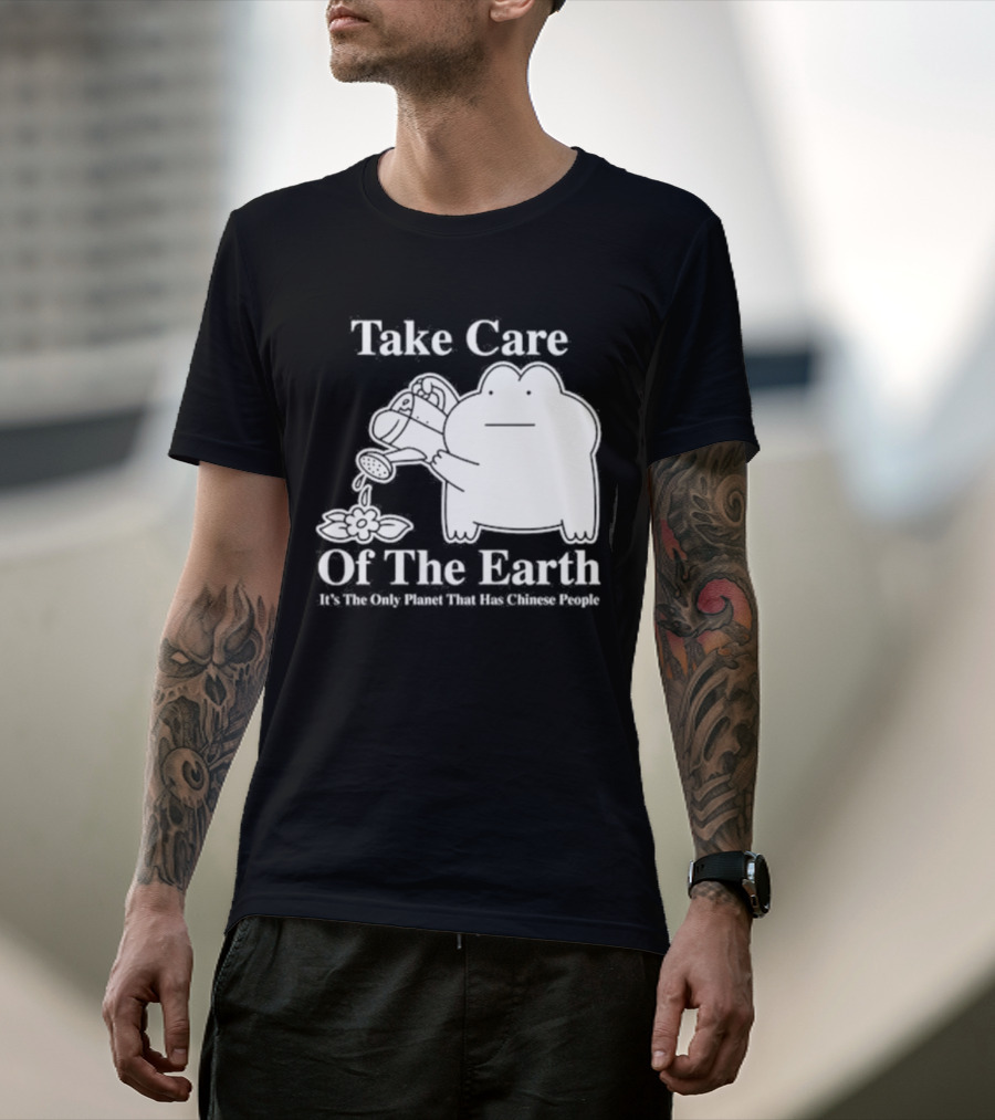 Take Care Of The Earth It's The Only Planet That Has Chinese People Frog T-Shirt