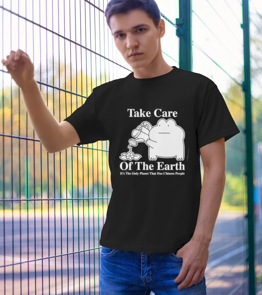 Take Care Of The Earth It's The Only Planet That Has Chinese People Frog T-Shirt