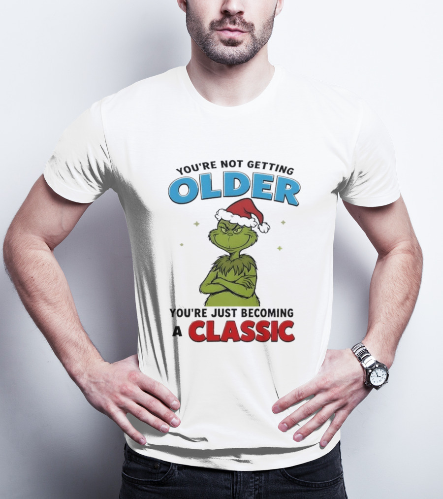 Grinch You're Not Getting Older You're Just Becoming A Classic Santa Hat T-Shirt