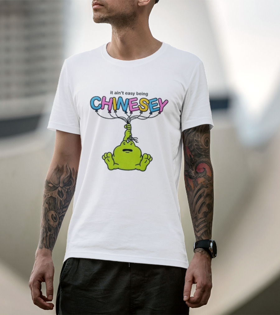 It Ain't Easy Being Chinesey Frog Balloon Humor T-Shirt