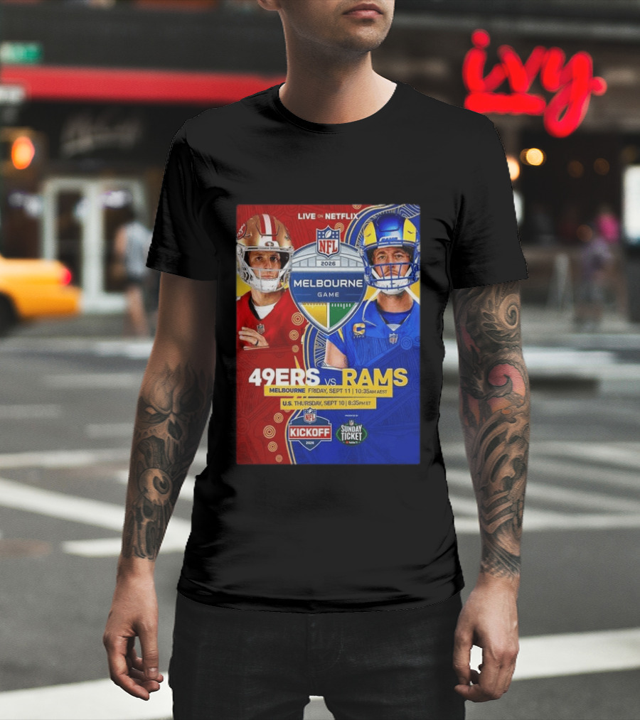 San Francisco 49ers Vs Los Angeles Rams Melbourne Game 2026 NFL September 10 11 Live On Netflix T-Shirt
