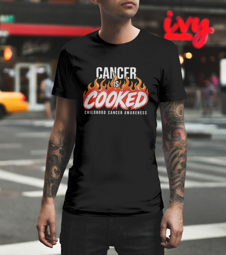 Cancer Is Cooked Childhood Cancer Awareness Flame T-Shirt