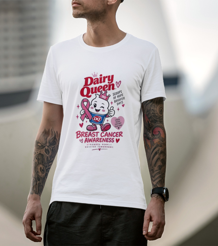 Dairy Queen Breast Cancer Awareness Stronger People Sweeter Tomorrows Check Treat Support Together T-Shirt