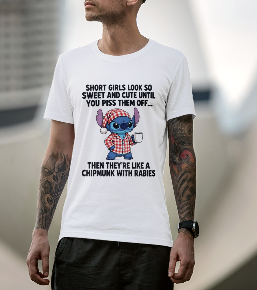 Short Girls Look So Sweet And Cute Until You Piss Them Off Then They're Like A Chipmunk With Rabies Grumpy Stitch T-Shirt