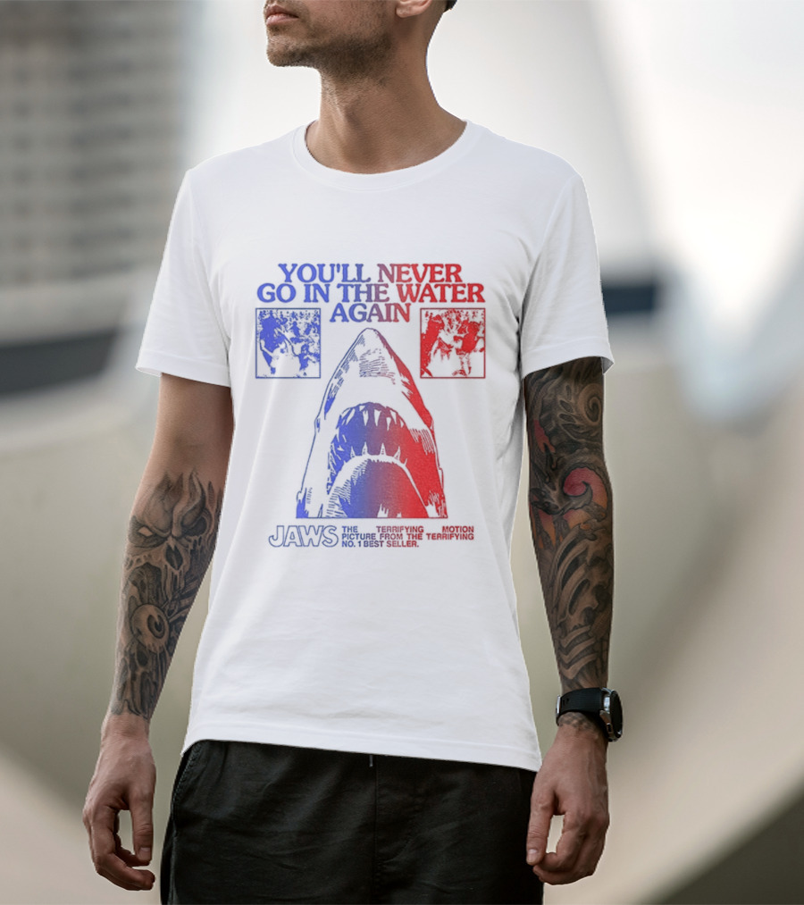 Jaws You'll Never Go In The Water Again Shark T-Shirt