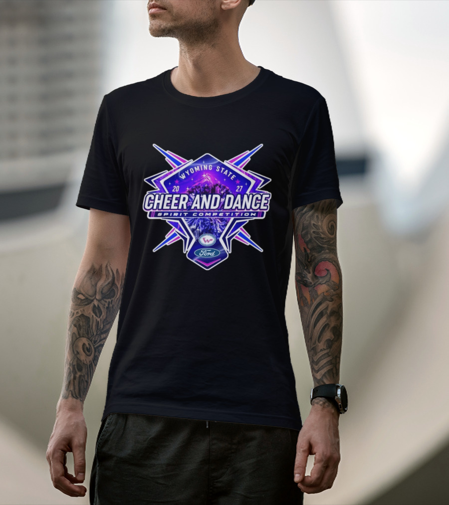 Wyoming State Cheer And Dance Spirit Competition 2027 Ford Event T-Shirt