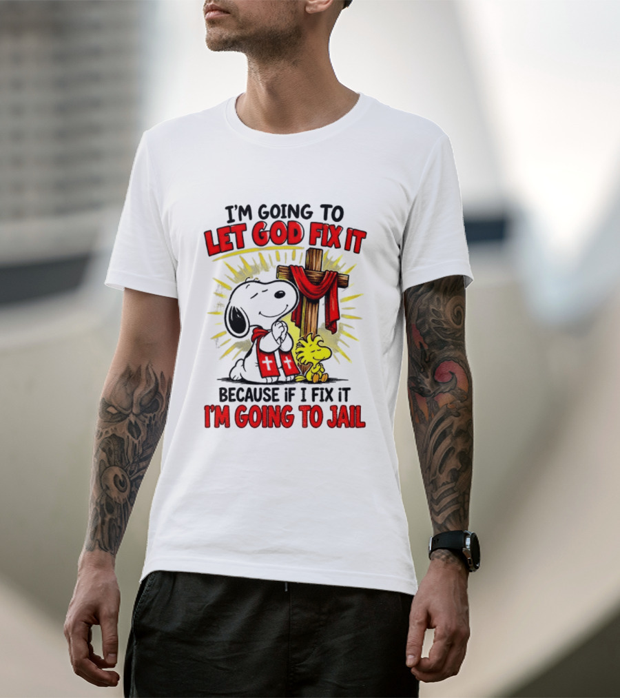 I'm Going To Let God Fix It Snoopy Woodstock Religious Cartoon T-Shirt