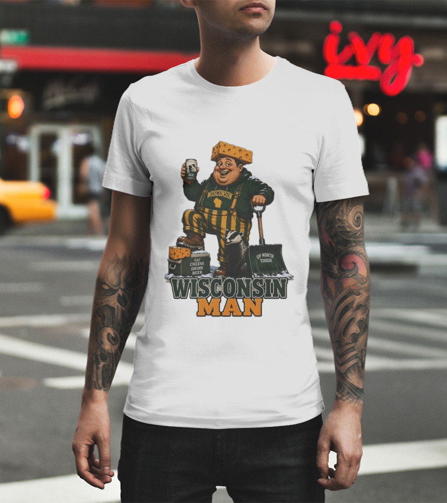 Wisconsin Man Eat Cheese Drink Beer Up North Tough With Badger And Ale T-Shirt