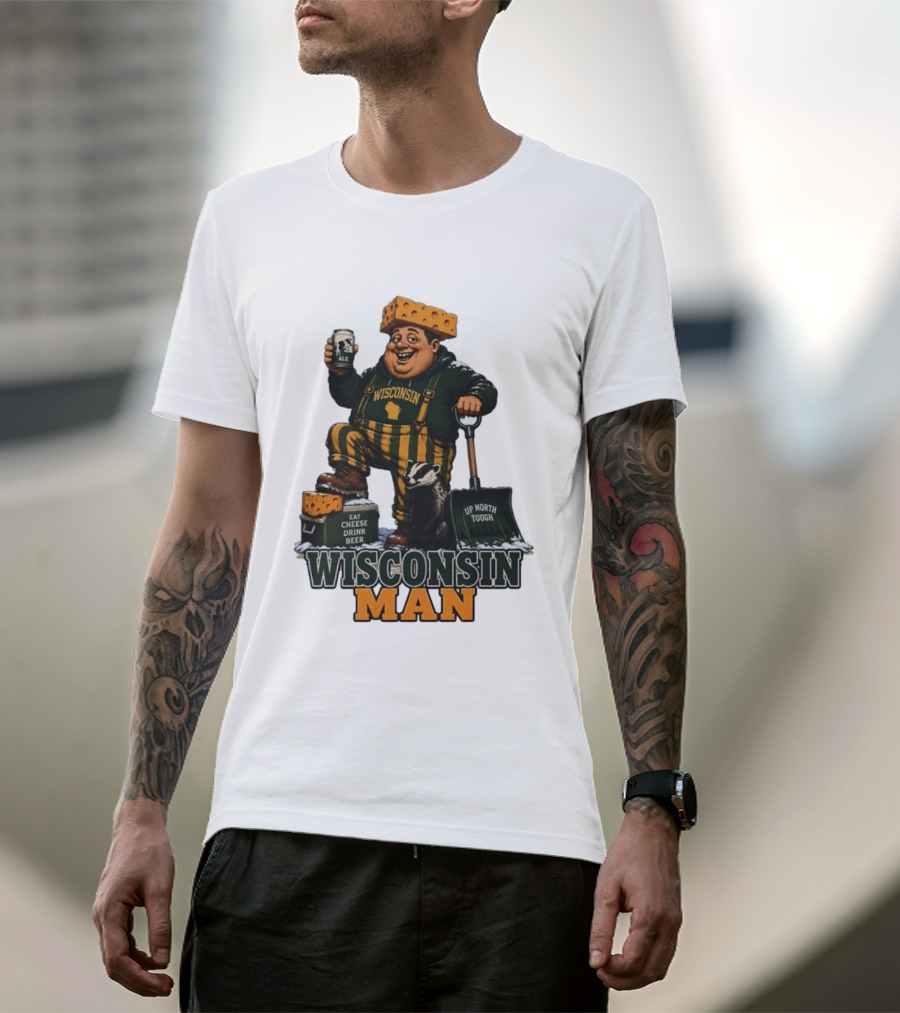 Wisconsin Man Eat Cheese Drink Beer Up North Tough With Badger And Ale T-Shirt