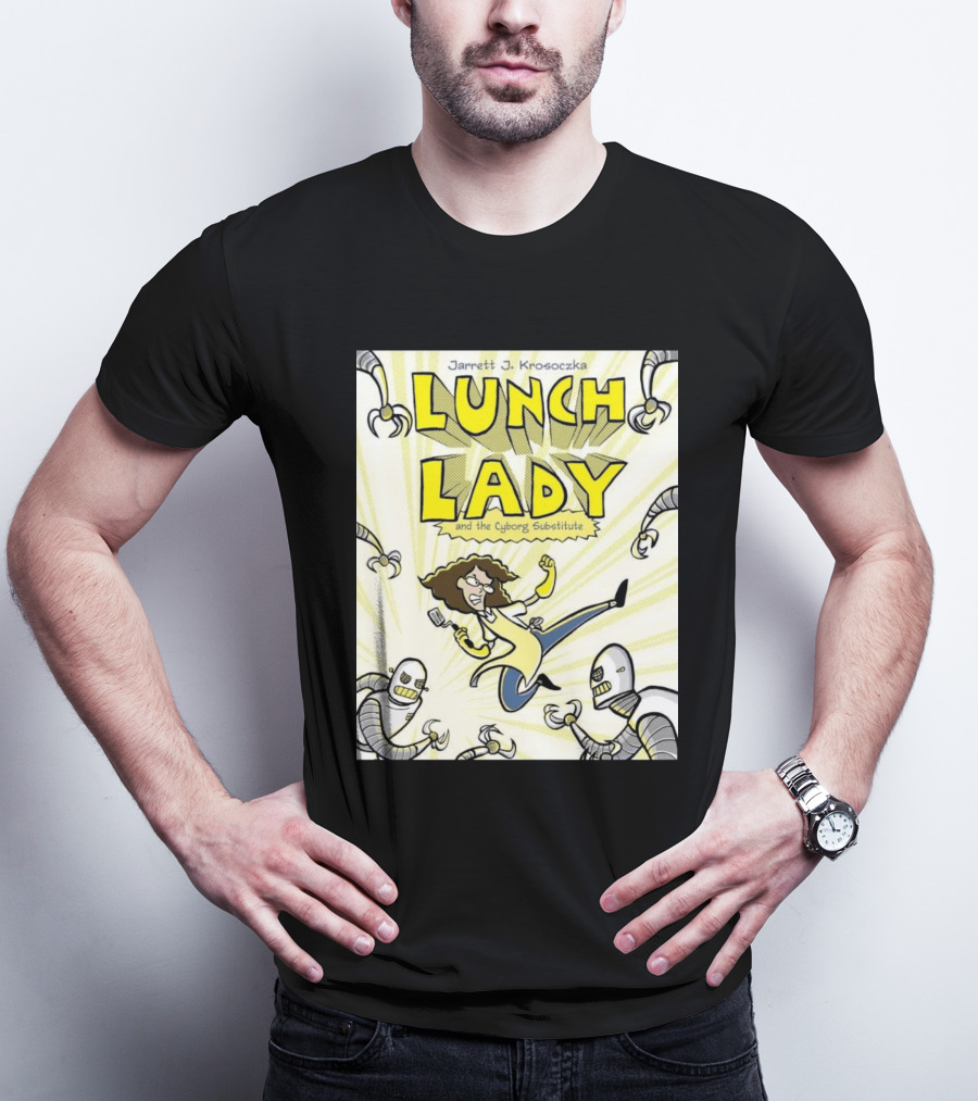 Jarrett J. Krosoczka Lunch Lady And The Cyborg Substitute Robots Fighting T-Shirt