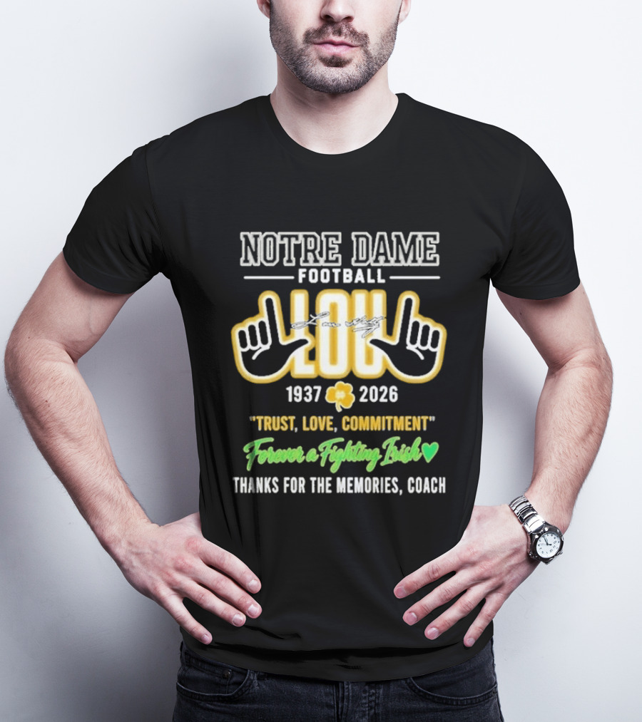 Notre Dame Football Lou 1937 2026 Trust Love Commitment Forever A Fighting Irish Thanks For The Memories Coach T-Shirt