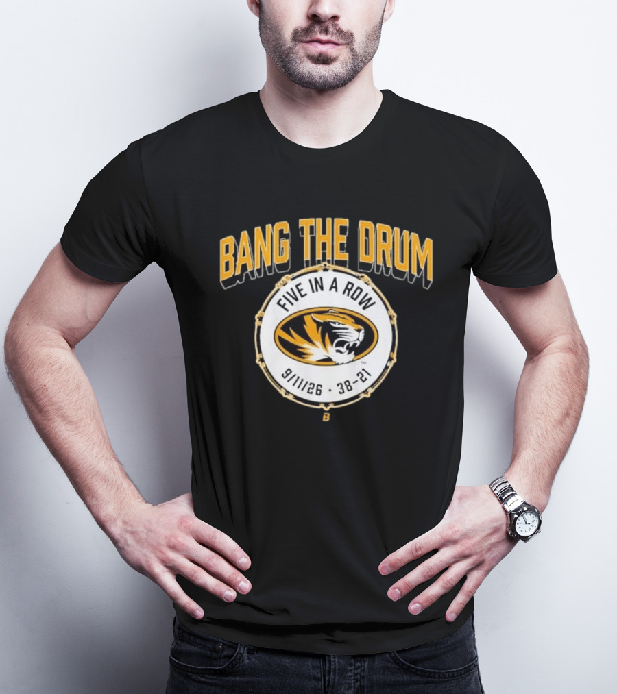 Bang The Drum Missouri Football Five In A Row Tiger Logo 9 11 26 38 21 T-Shirt