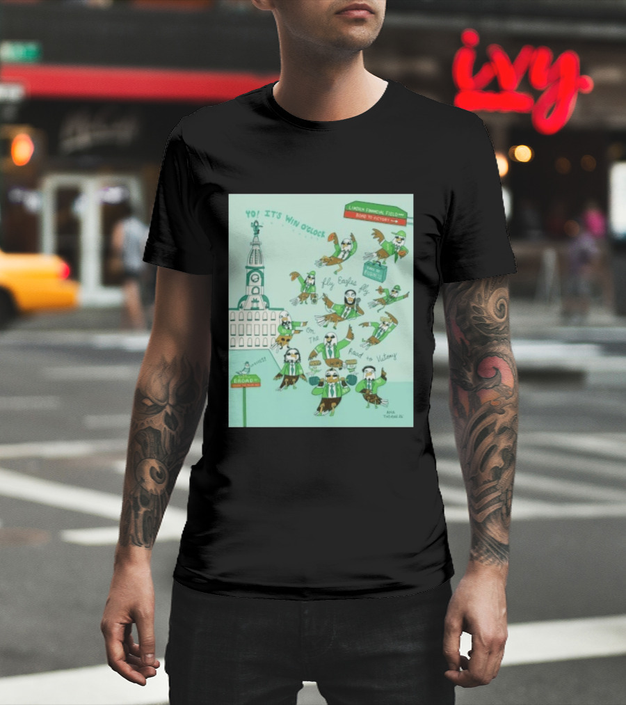 Yo It's Win O' Philadelphia Eagles Fly Eagles Fly On The Road To Victory Lincoln Financial Field T-Shirt
