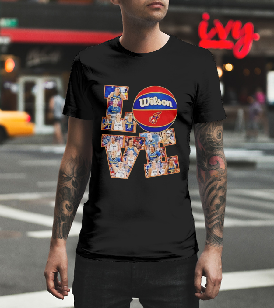 Indiana Fever Wilson Basketball Team Love WNBA Players T-Shirt