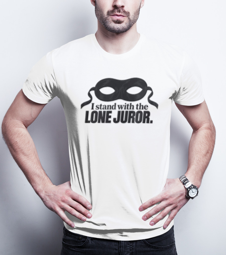 I Stand With The Lone Juror Mask Symbol Of Jury Duty Justice T-Shirt