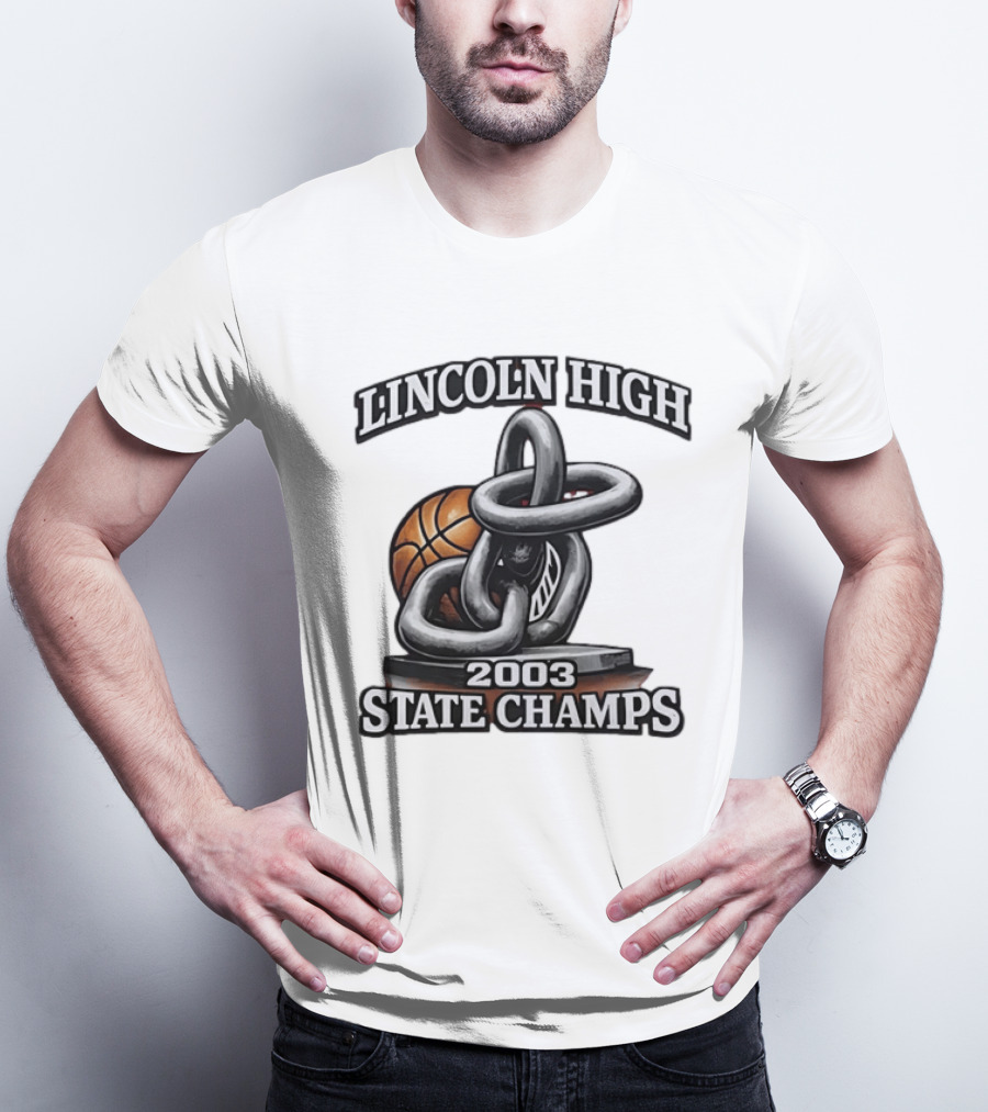Lincoln High 2003 State Champs Basketball Chain Ball T-Shirt