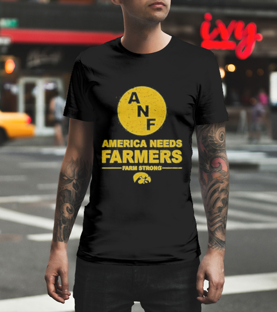 America Needs Farmers ANF Farm Strong Iowa Hawkeyes T-Shirt
