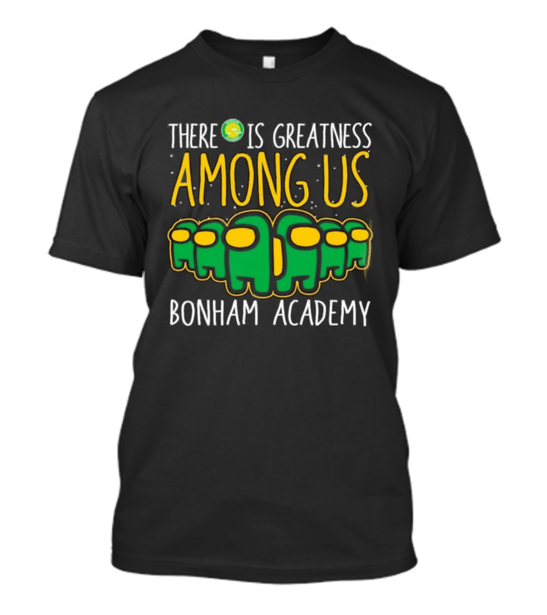 Bonham Academy There Is Greatness Among Us Inspired Characters T-Shirt