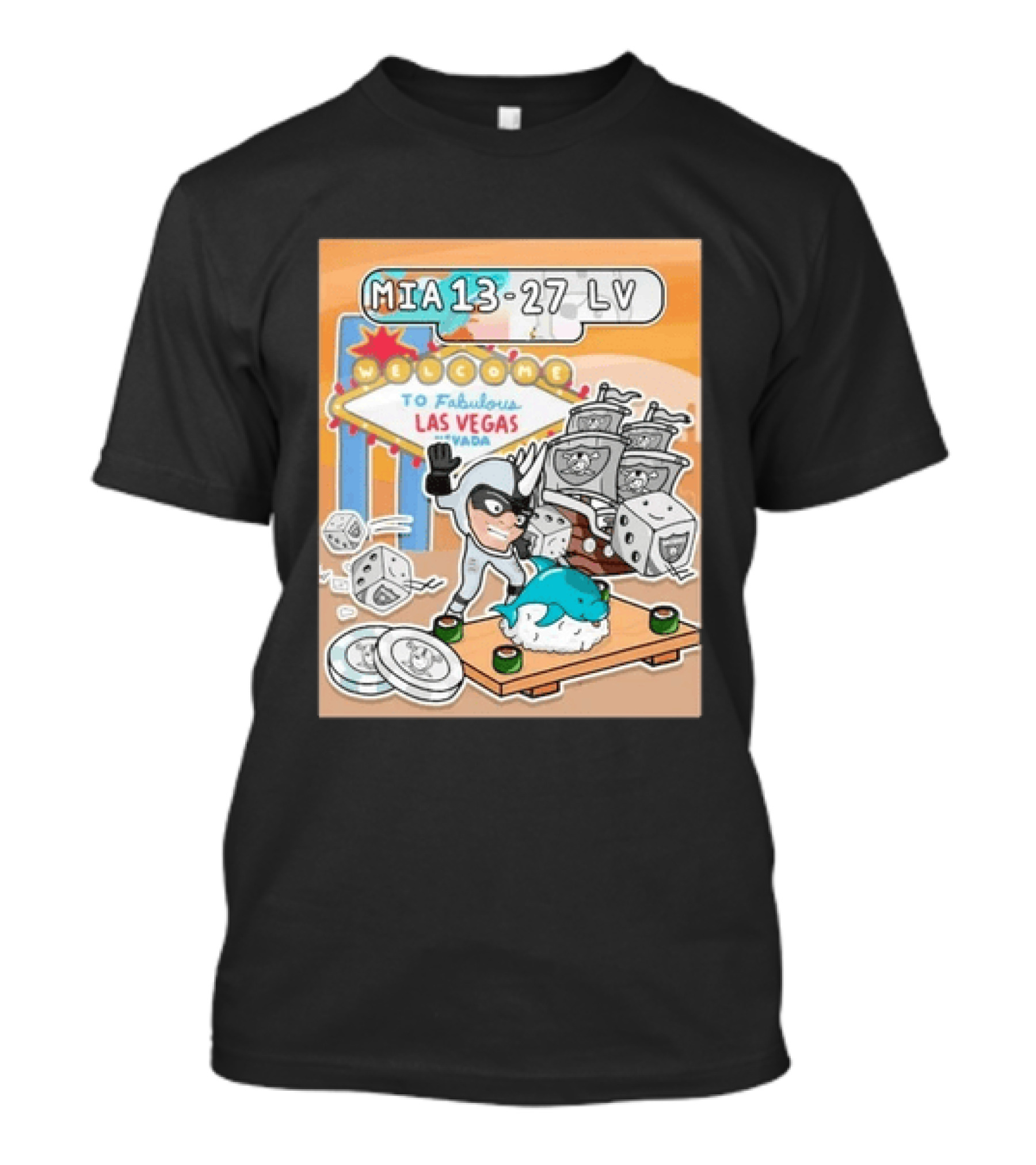 MIA 13 27 LV Welcome To Fabulous Las Vegas Sushi Dice Robots T-Shirt