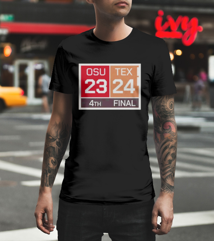 OSU 23 Texas 24 4th Quarter Final Score Comeback Victory T-Shirt