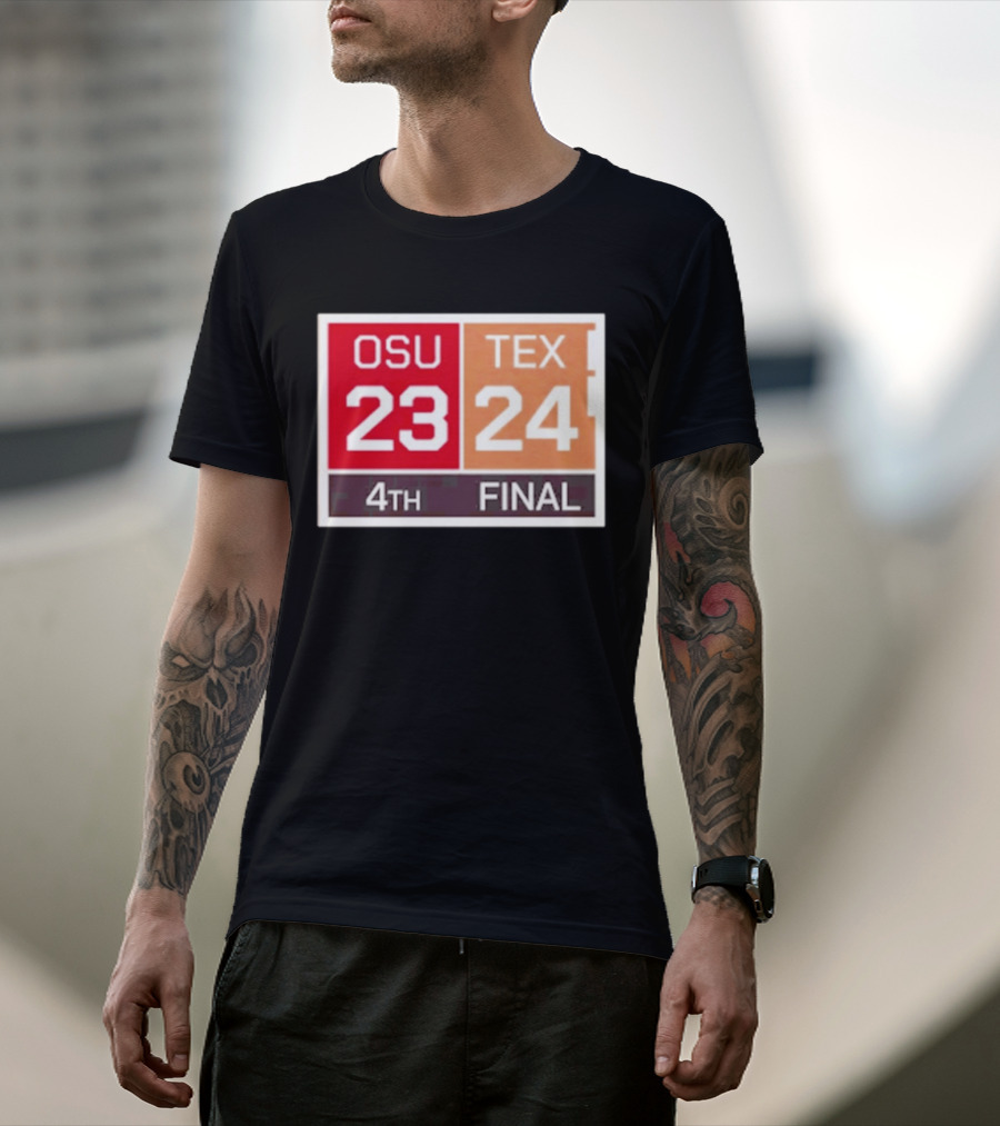 OSU 23 Texas 24 4th Quarter Final Score Comeback Victory T-Shirt