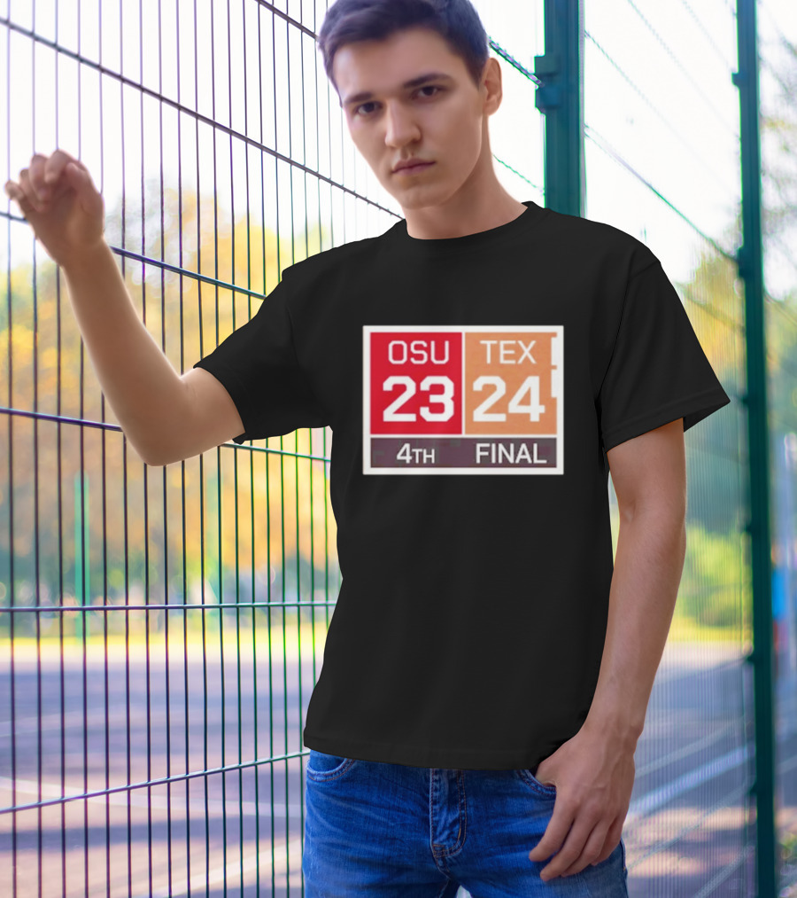 OSU 23 Texas 24 4th Quarter Final Score Comeback Victory T-Shirt