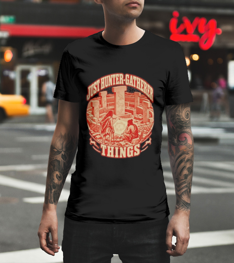 Just Hunter Gatherer Things Göbekli Tepe Ancient Site Artifacts T-Shirt