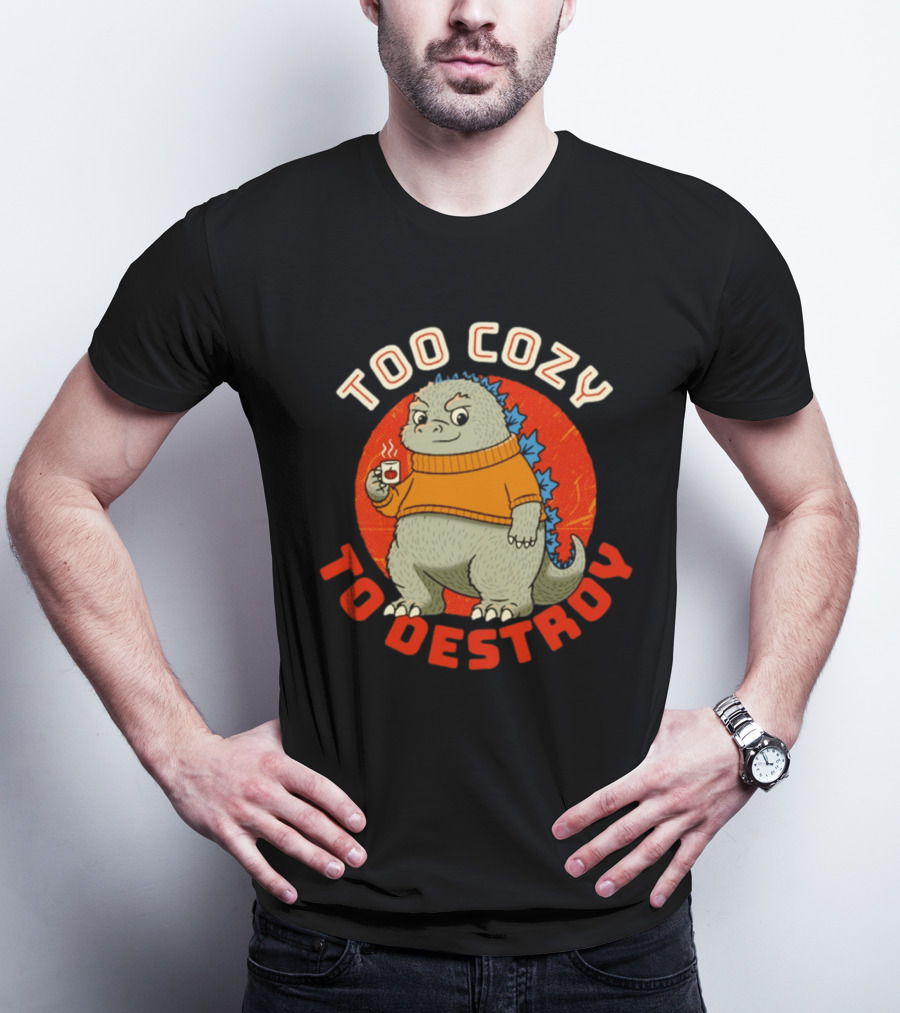 Too Cozy To Destroy Dinosaur In Orange Sweater With Coffee Cup T-Shirt