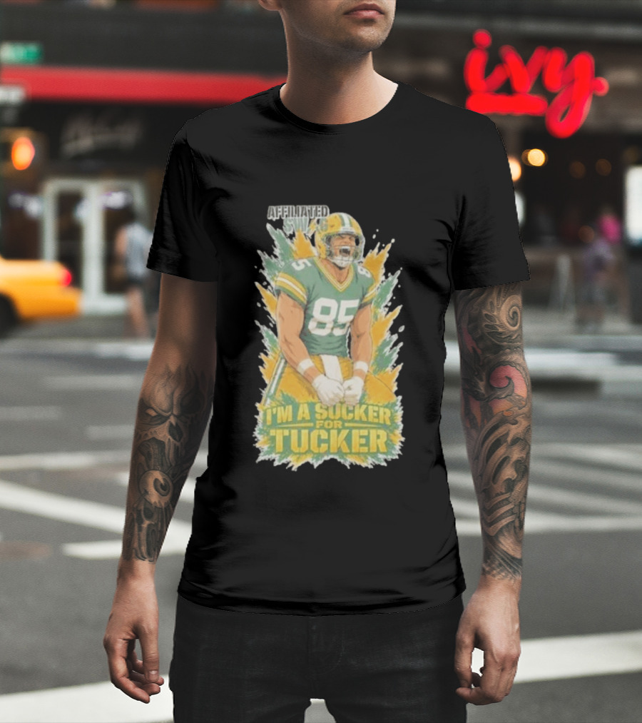 I'm A Sucker For Tucker Green Bay Packers 85 Affiliated SWAG T-Shirt