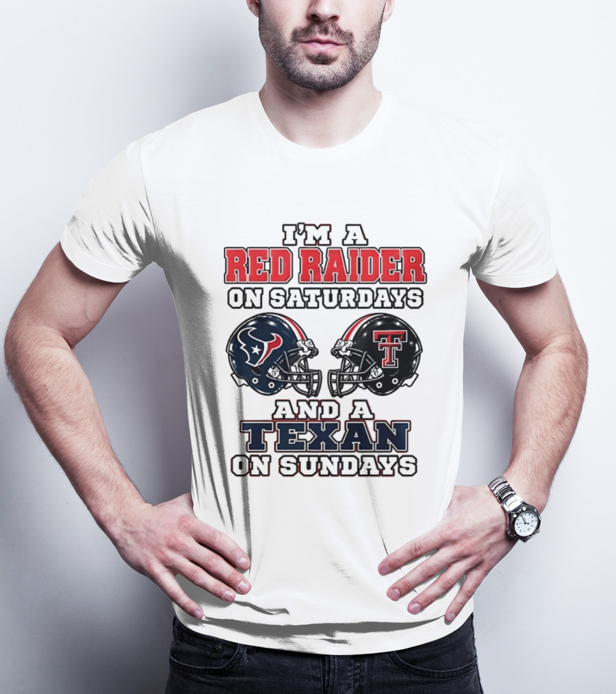 I'm A Red Raider On Saturdays And A Texan On Sundays Football Helmets T-Shirt