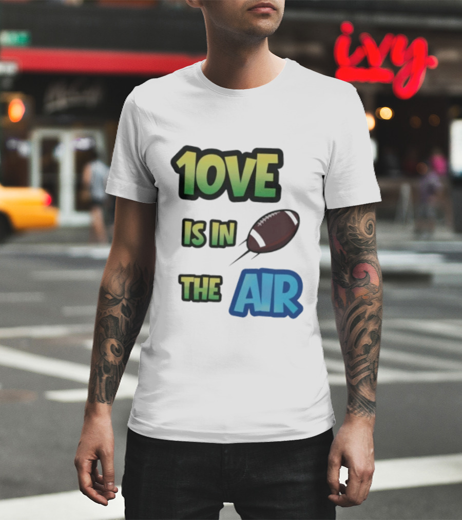 Jordan Love 1ove Is In The Air Green Bay Packers Football T-Shirt
