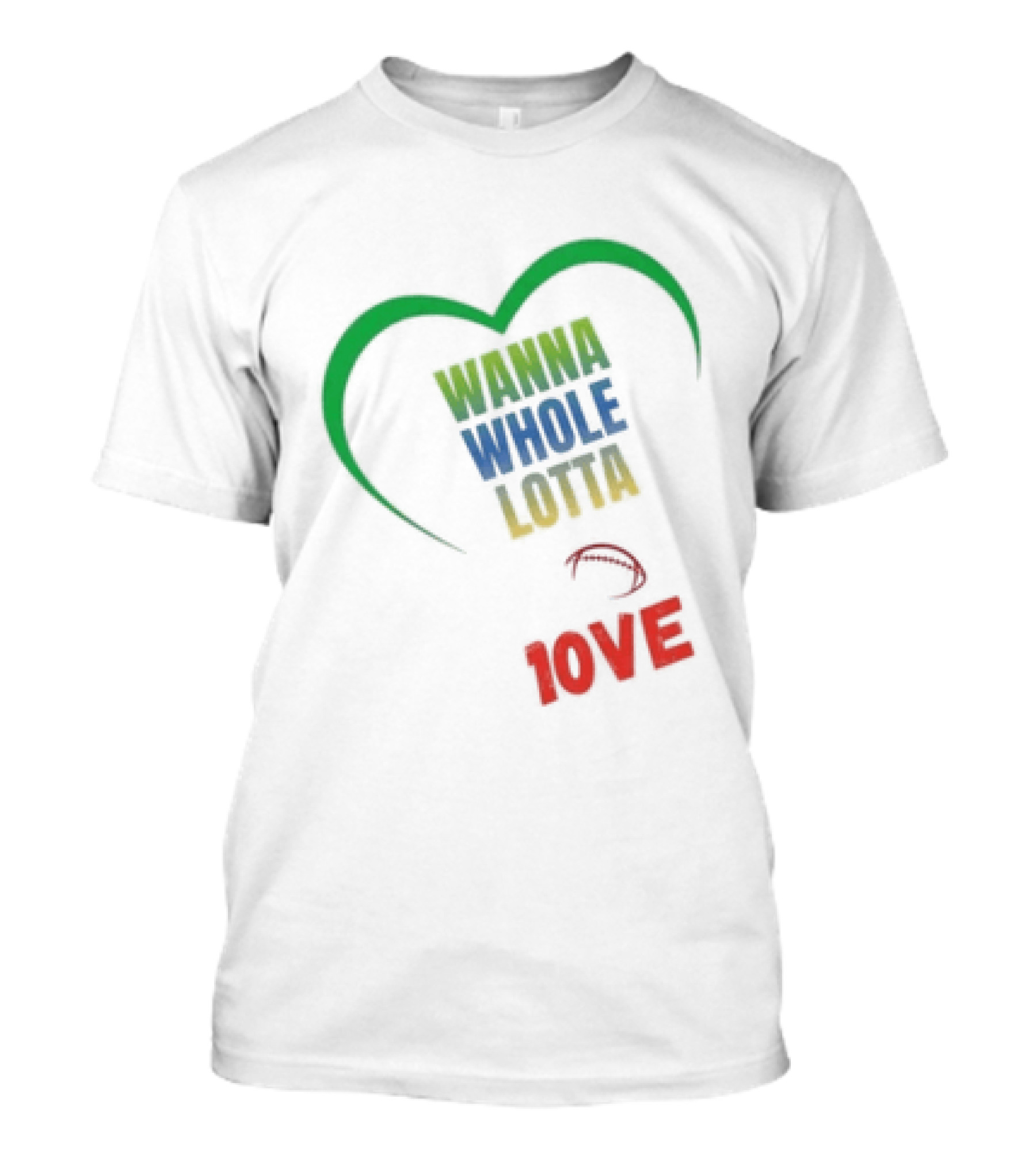 Green Bay Packers Wanna Whole Lotta 1OVE Jordan Love T-Shirt