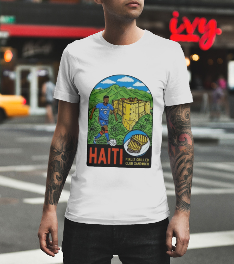 Haiti Soccer Player Pikliz Grilled Club Sandwich Historical Fortress Mountain Scene T-Shirt