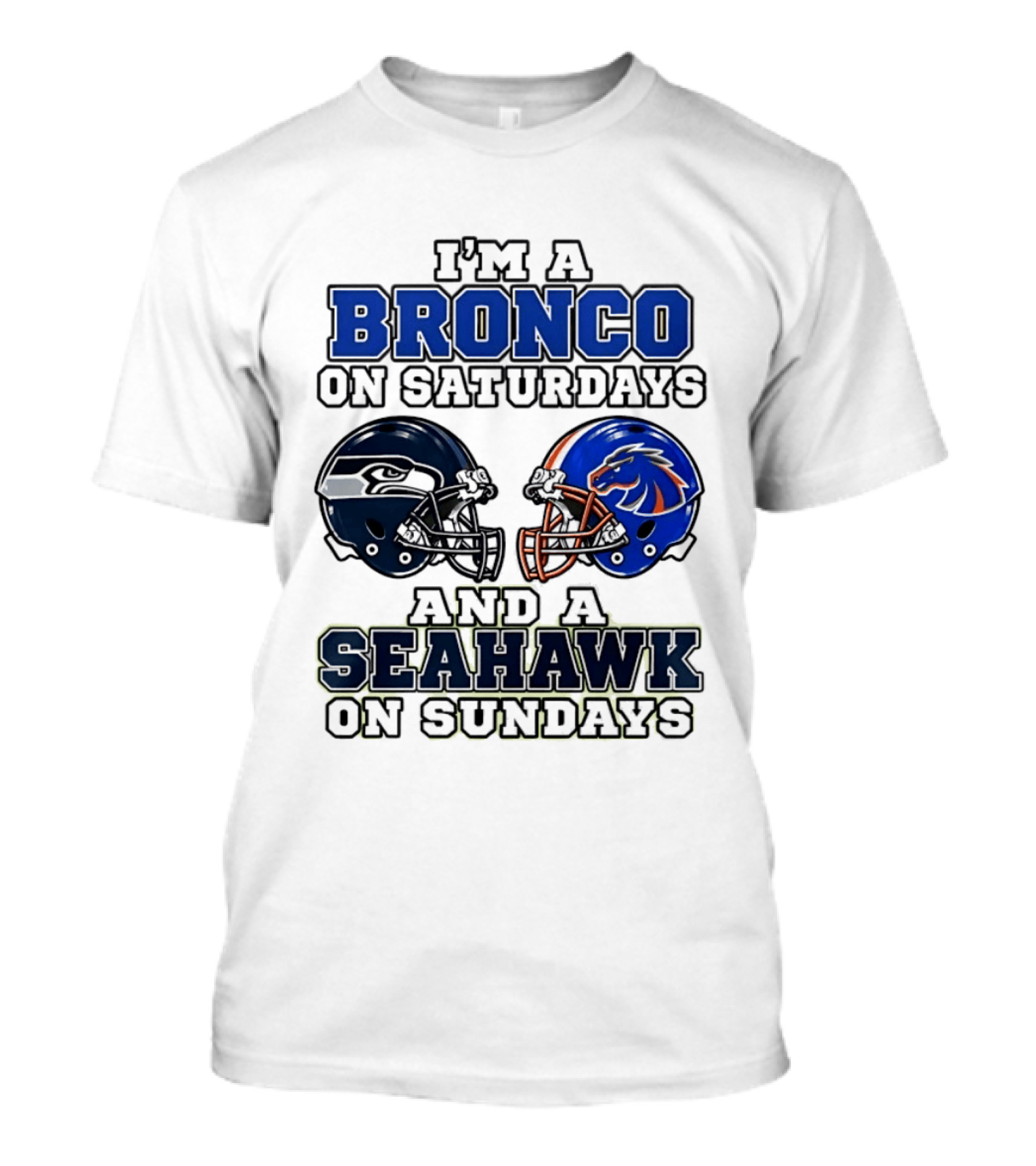 I'm A Bronco On Saturdays And A Seahawk On Sundays Football Helmets T-Shirt