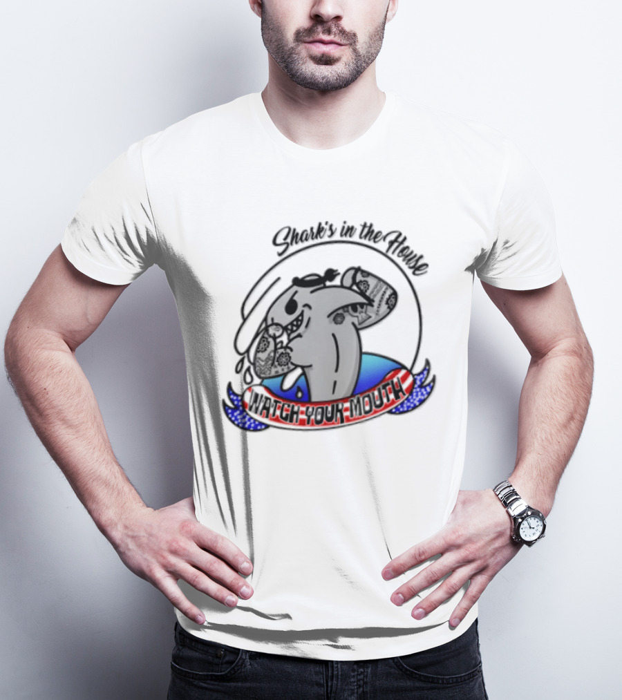 Shark's In The House Your Mouth T-Shirt